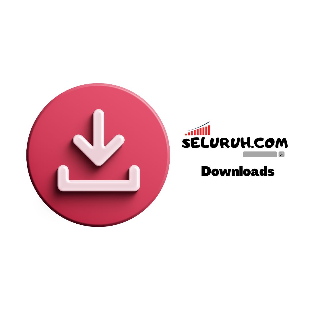 Situs Penyedia Download Gratis Terbaik di Indonesia - Seluruh.com
